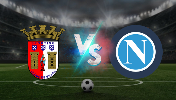 Braga vs Napoli Pronóstico deportivo - Champions League