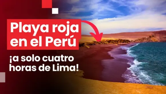 Conoce Playa Roja Perú, el destino más sorprendente